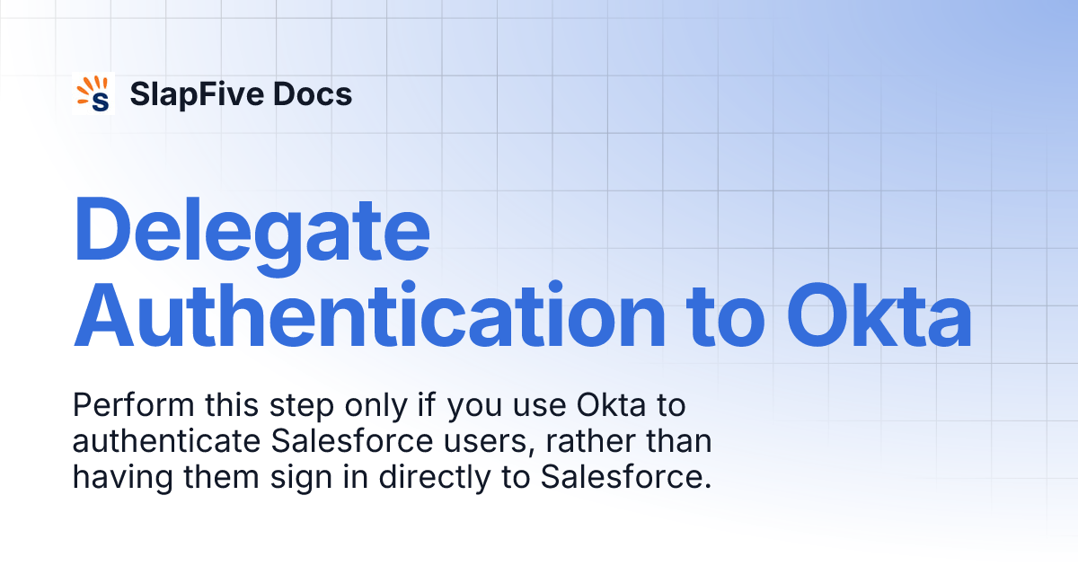 13. Delegate Authentication to Okta | SlapFive Docs