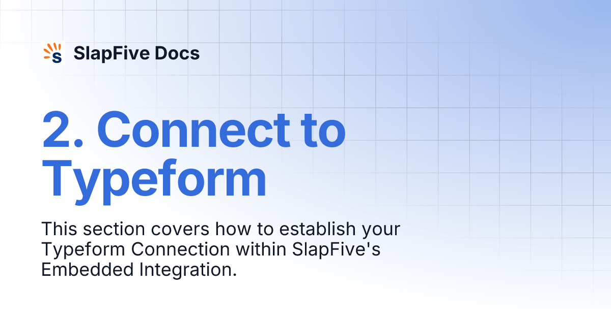 2. Connect to Typeform | SlapFive Docs