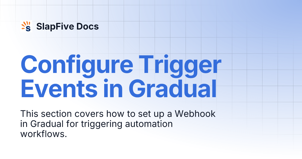Configure Trigger Events in Gradual | SlapFive Docs
