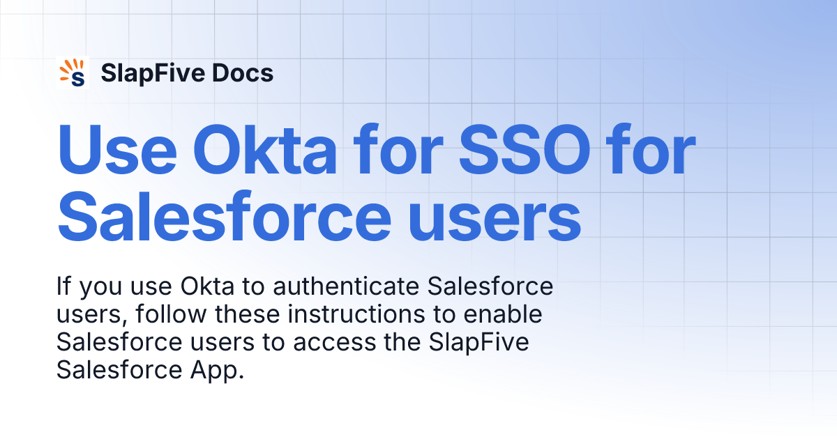 Use Okta for SSO for Salesforce users | SlapFive Docs