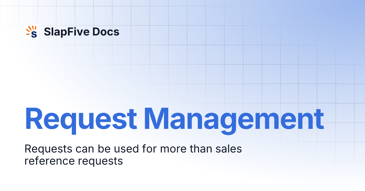 Request Management | SlapFive Docs