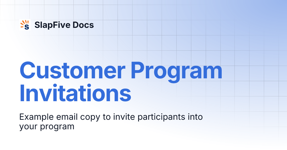 Customer Program Invitations | SlapFive Docs