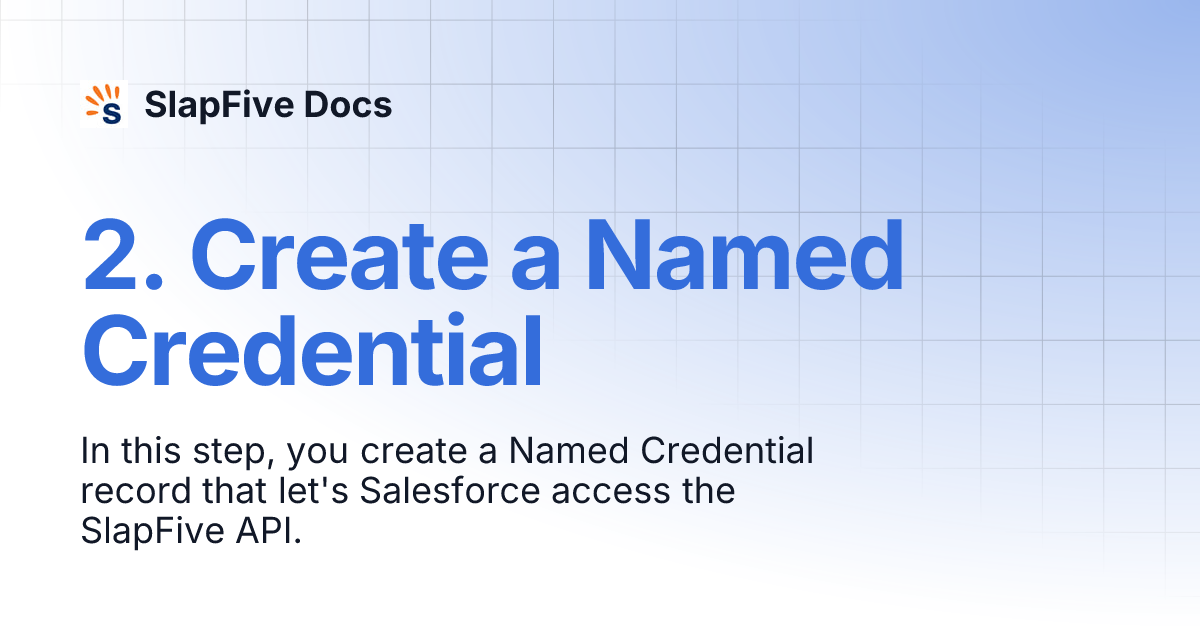 2. Create a Named Credential | SlapFive Docs