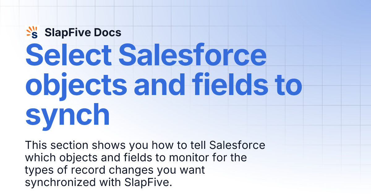 Select Salesforce objects and fields to synch | SlapFive Docs